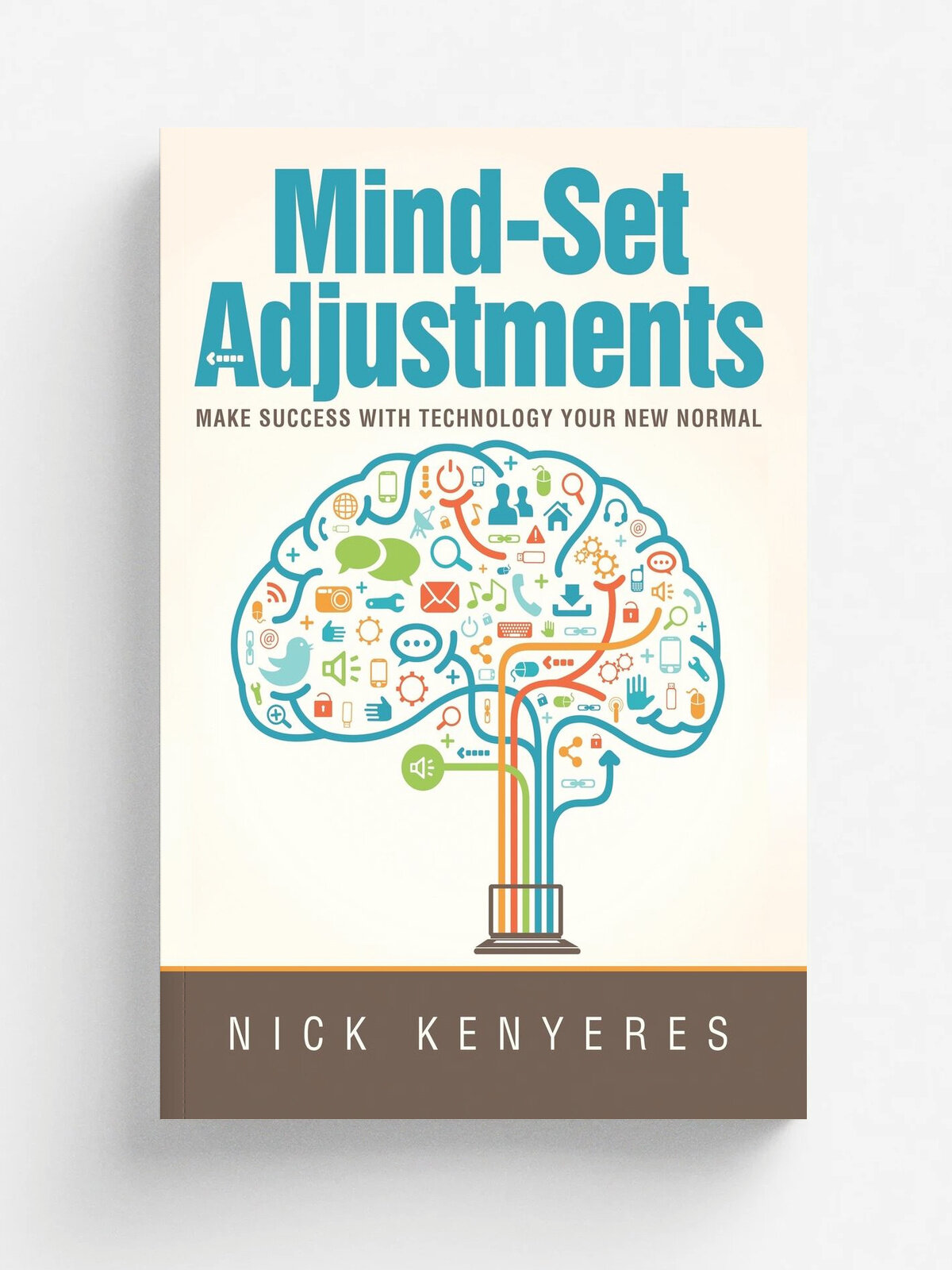 Mind-Set Adjustments. Make Success with Technology Your New Normal