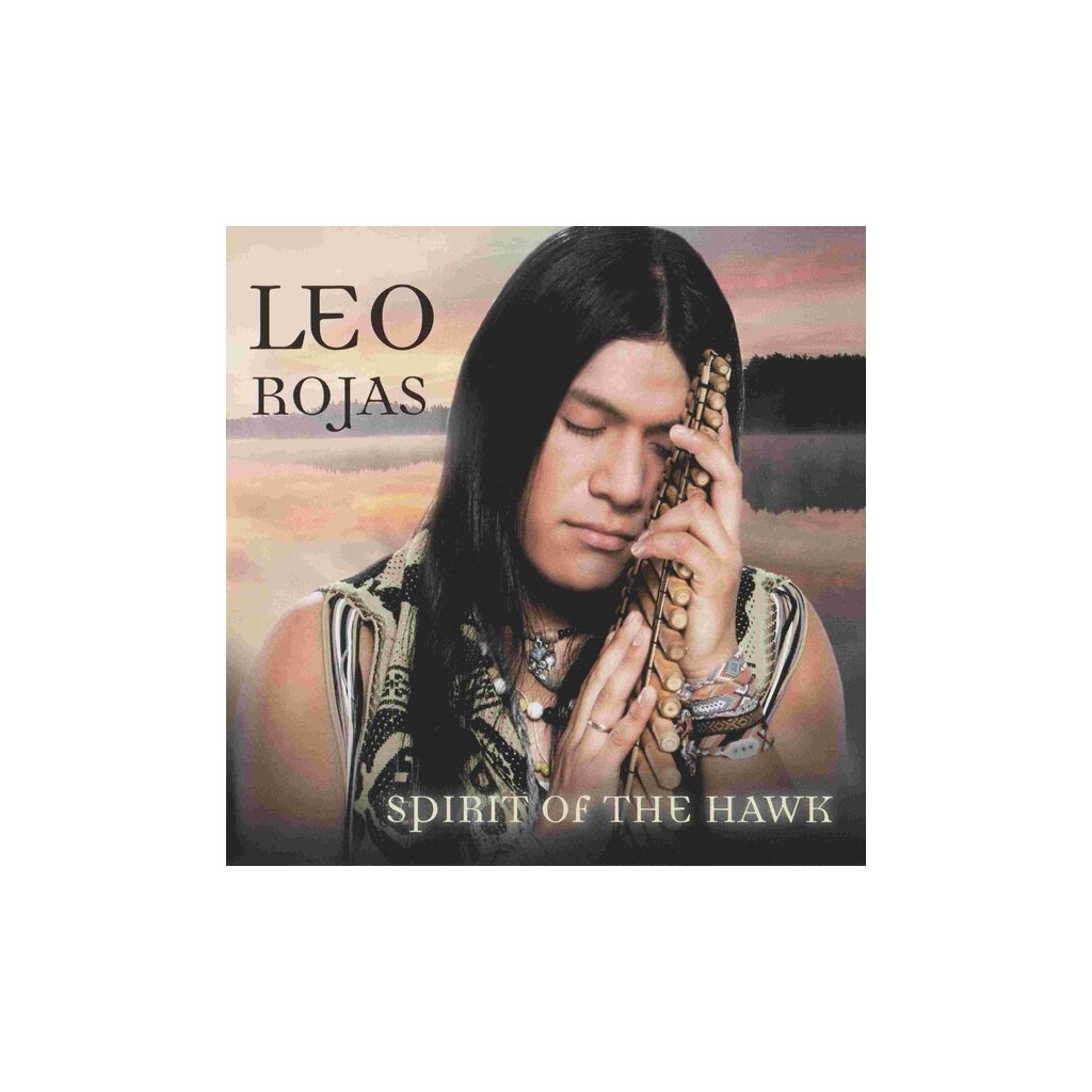 Диск Leo Rojas: Spirit of the Hawk (1 CD)