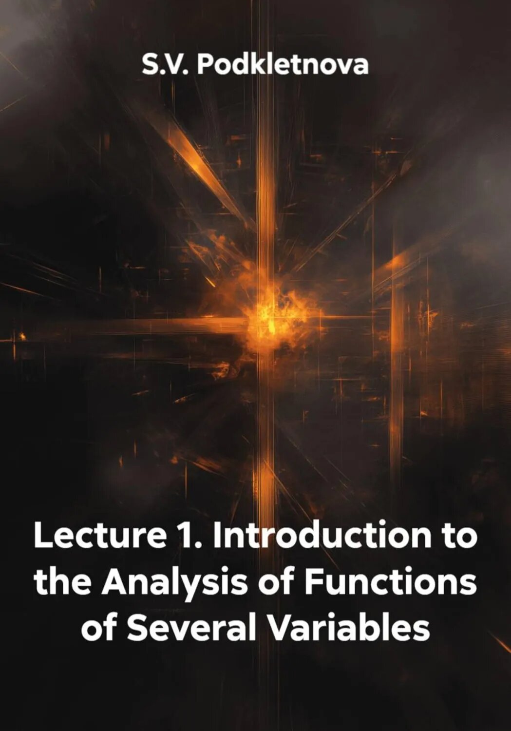 Lecture 1. Introduction to the Analysis of Functions of Several Variables [Цифровая книга]