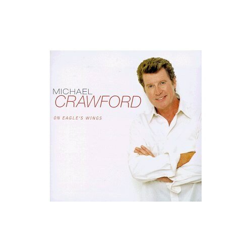 Компакт-диск On Eagle's Wings - Michael Crawford; American Boychoir (1 CD)