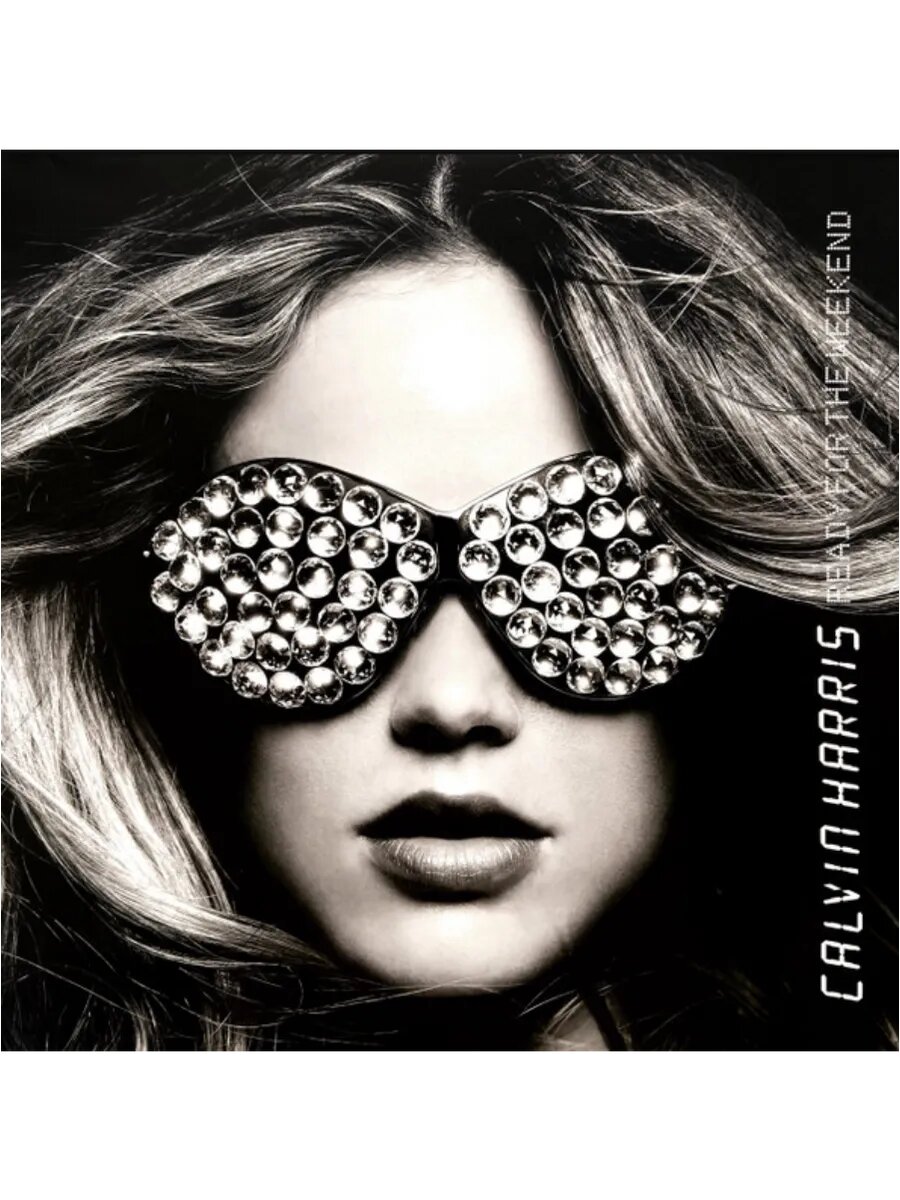 Calvin Harris - Ready For The Weekend
