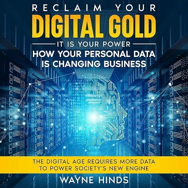 Reclaim Your Digital Gold: How Your Personal Data Is Changing Business，Reprinted paperback book