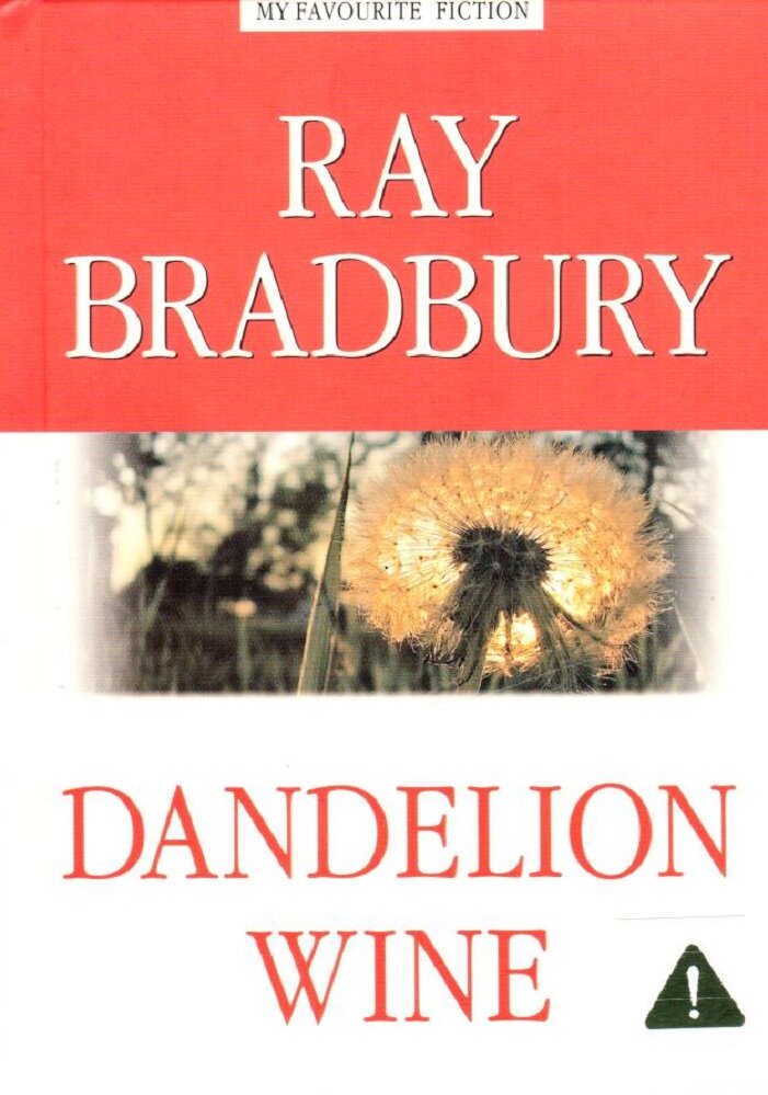 Брэдбери Р. "Вино из одуванчиков (Dandelion Wine)"