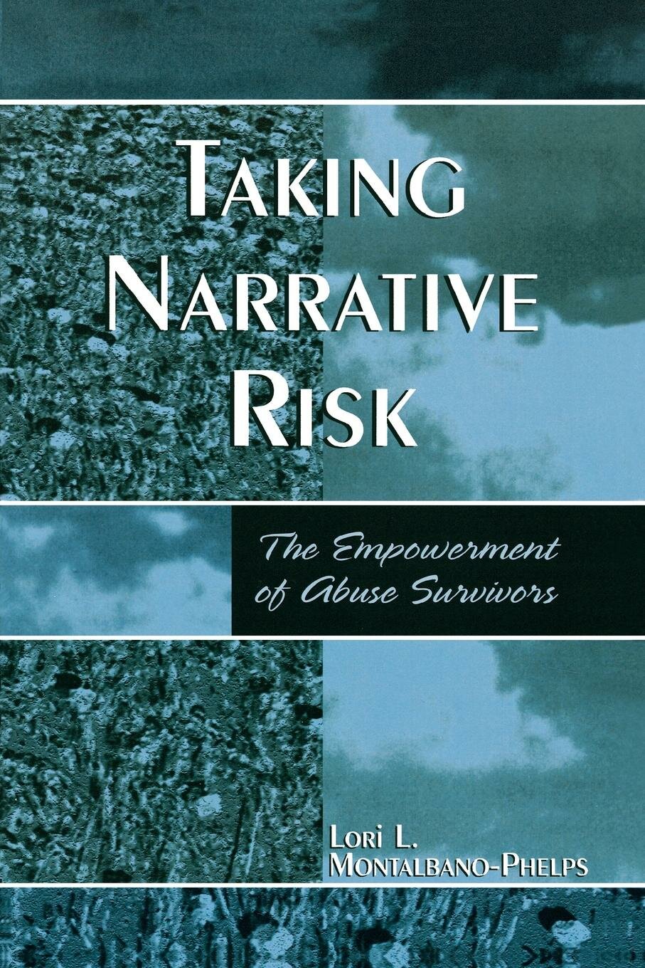 Taking Narrative Risk. The Empowerment of Abuse Survivors