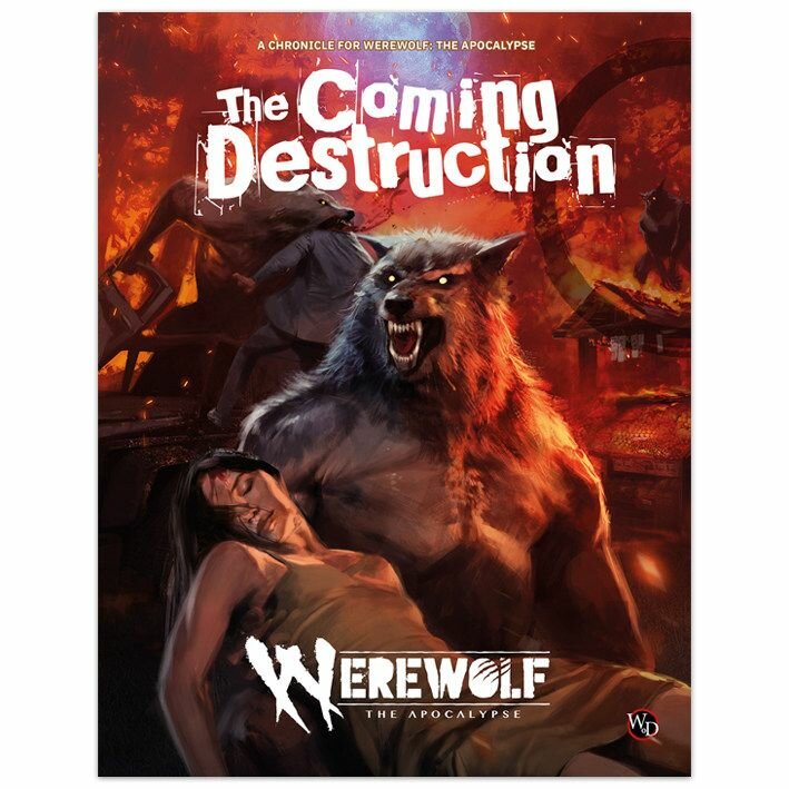 Werewolf: The Apocalypse (5E RPG) - The Coming Destruction/ Оборотень: Расширенная боевая книга об Апокалипсисе - Апокалипсис приближается