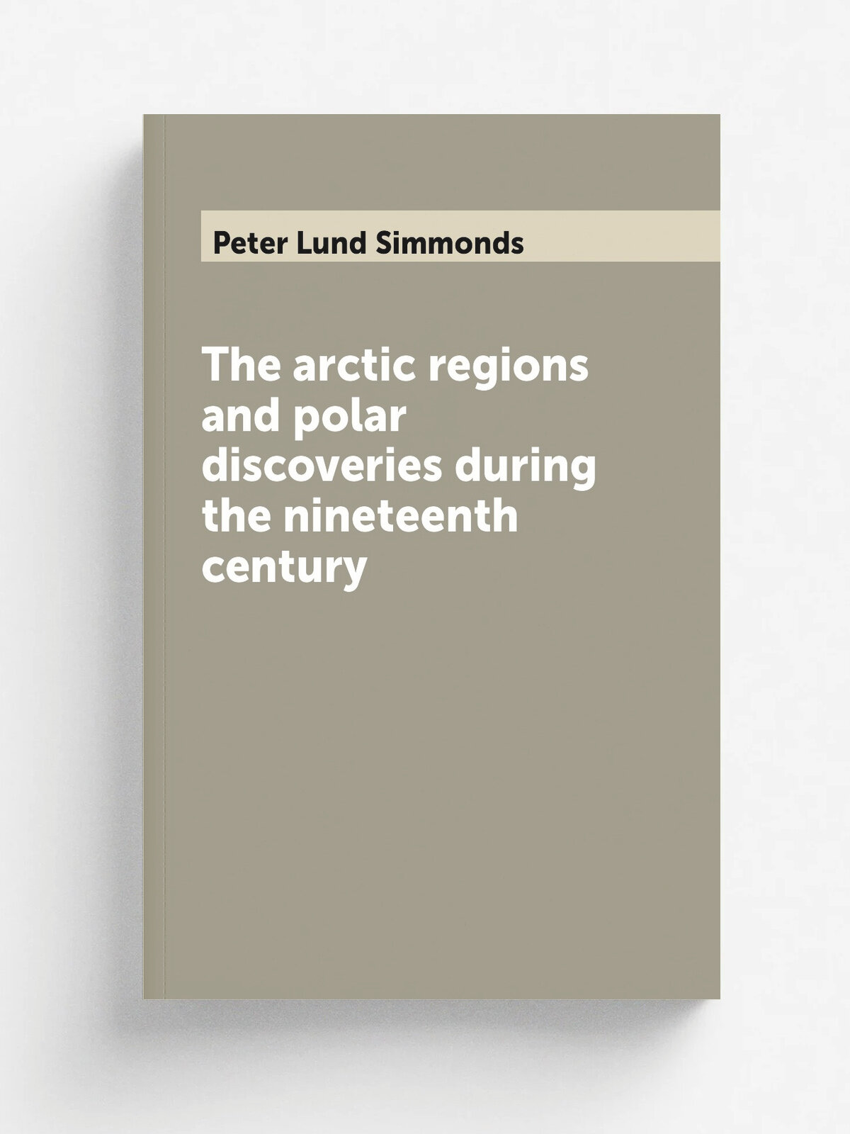 The arctic regions and polar discoveries during the nineteenth century