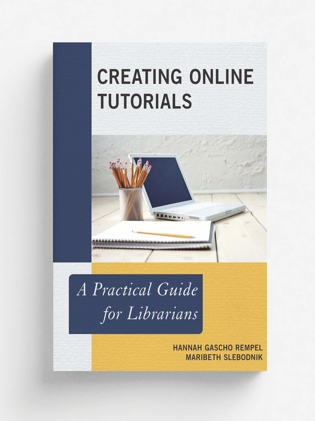 Creating Online Tutorials. A Prpb | Hannah Gascho Rempel | Rowman & Littlefield Publishers, Inc, 2015 | Английский язык