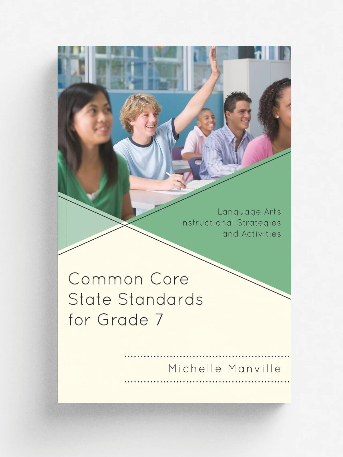 Common Core State Standards for Grade 7. Language Arts Instructional Strategies and Activities