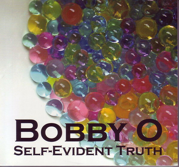 Компакт-диск Bobby O: Self-Evident Truth (1 CD)