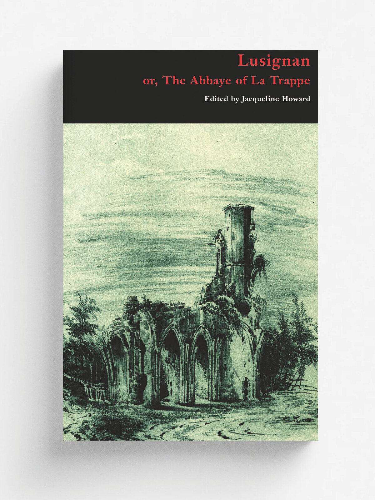 Lusignan; or, The Abbaye of La Trappe