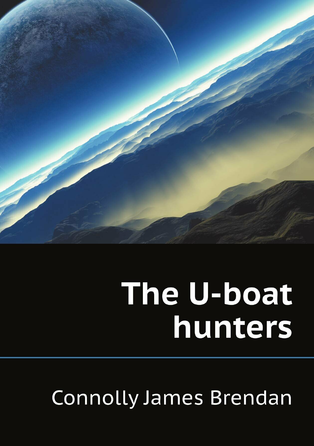 The U-boat hunters