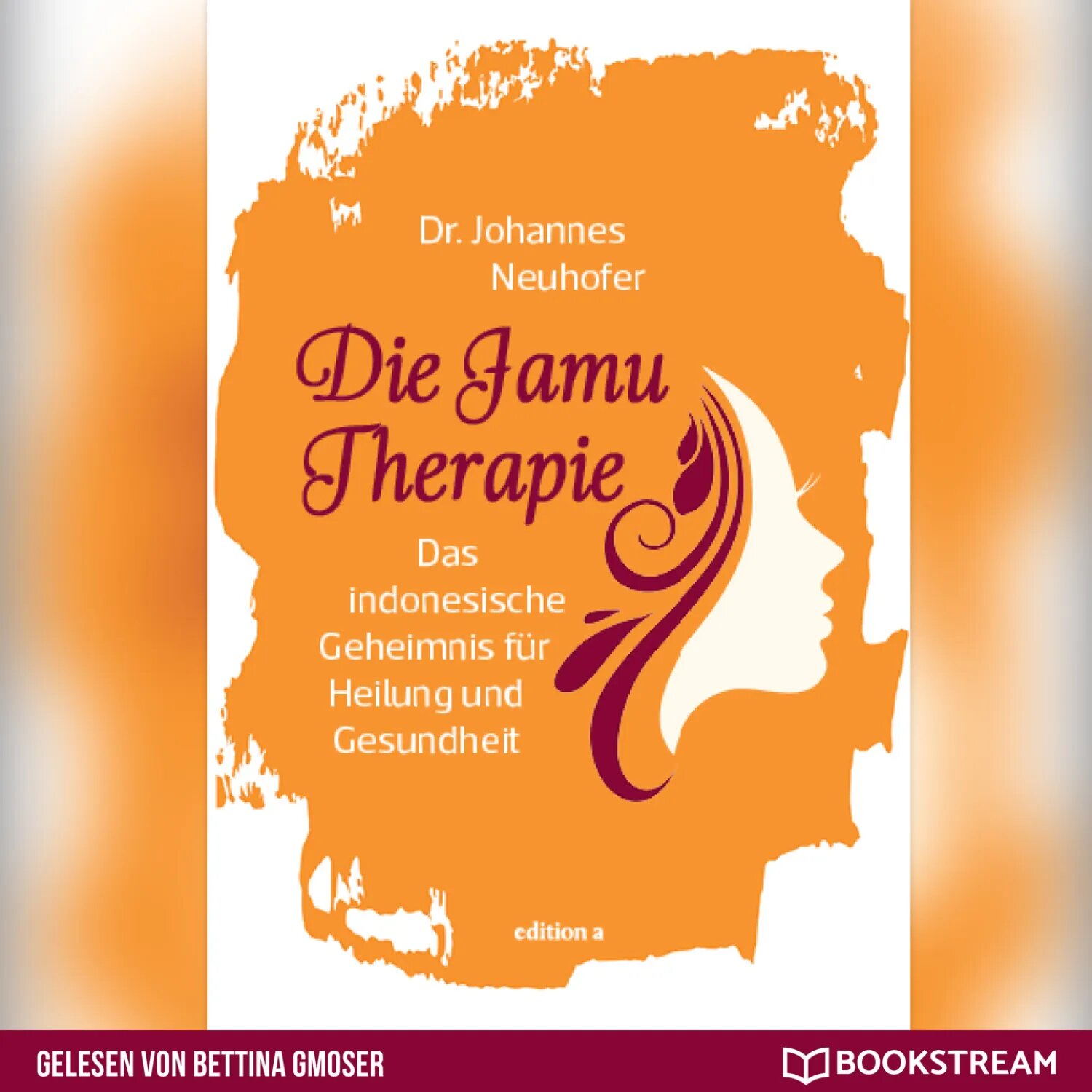 Die Jamu Therapie - Das indonesische Geheimnis für Heilung und Gesundheit (Ungekürzt) [Аудиокнига]