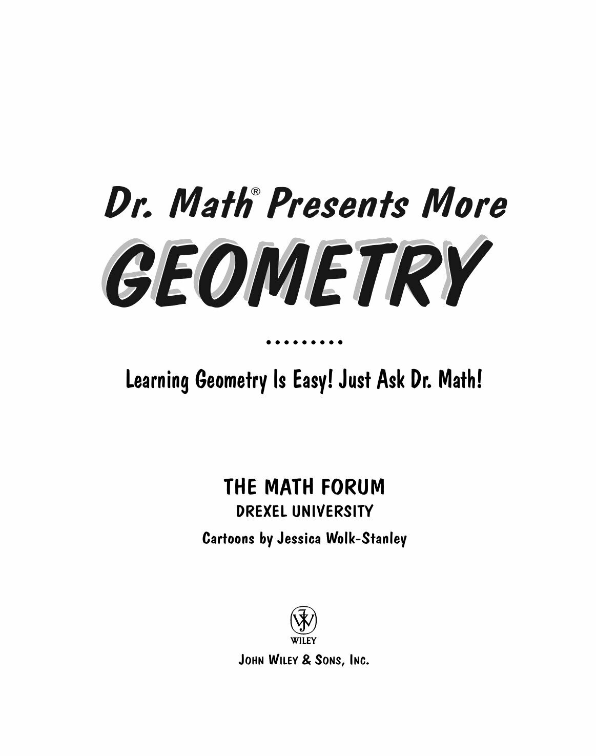 Dr. Math Presents More Geometry. Learning Geometry Is Easy! Just Ask Dr. Math — фото 1