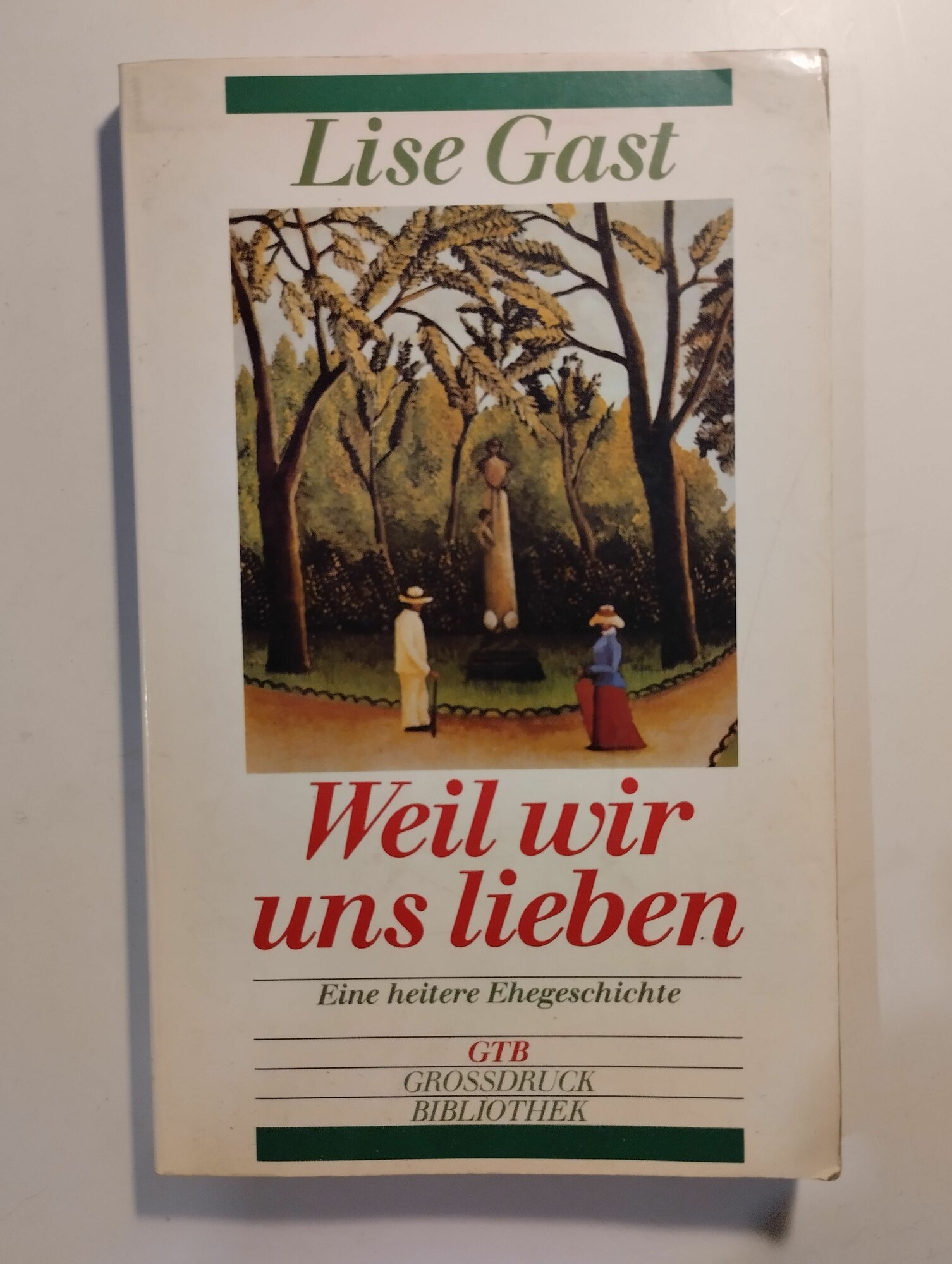 Lise Gast. Weil wir uns lieben / Потому что мы любим друг друга (книга на немецком языке)