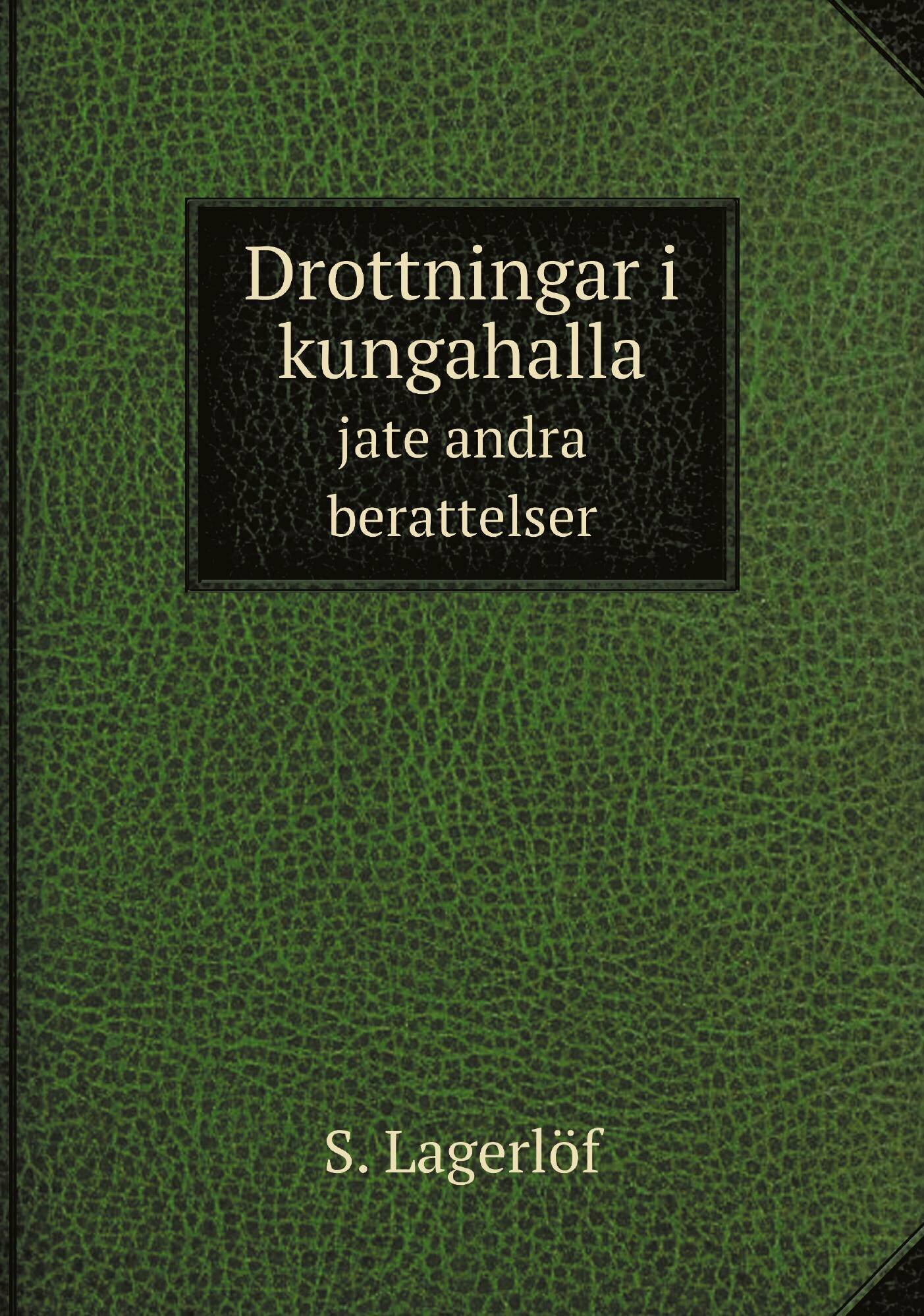 Drottningar i kungahalla. jate andra berattelser