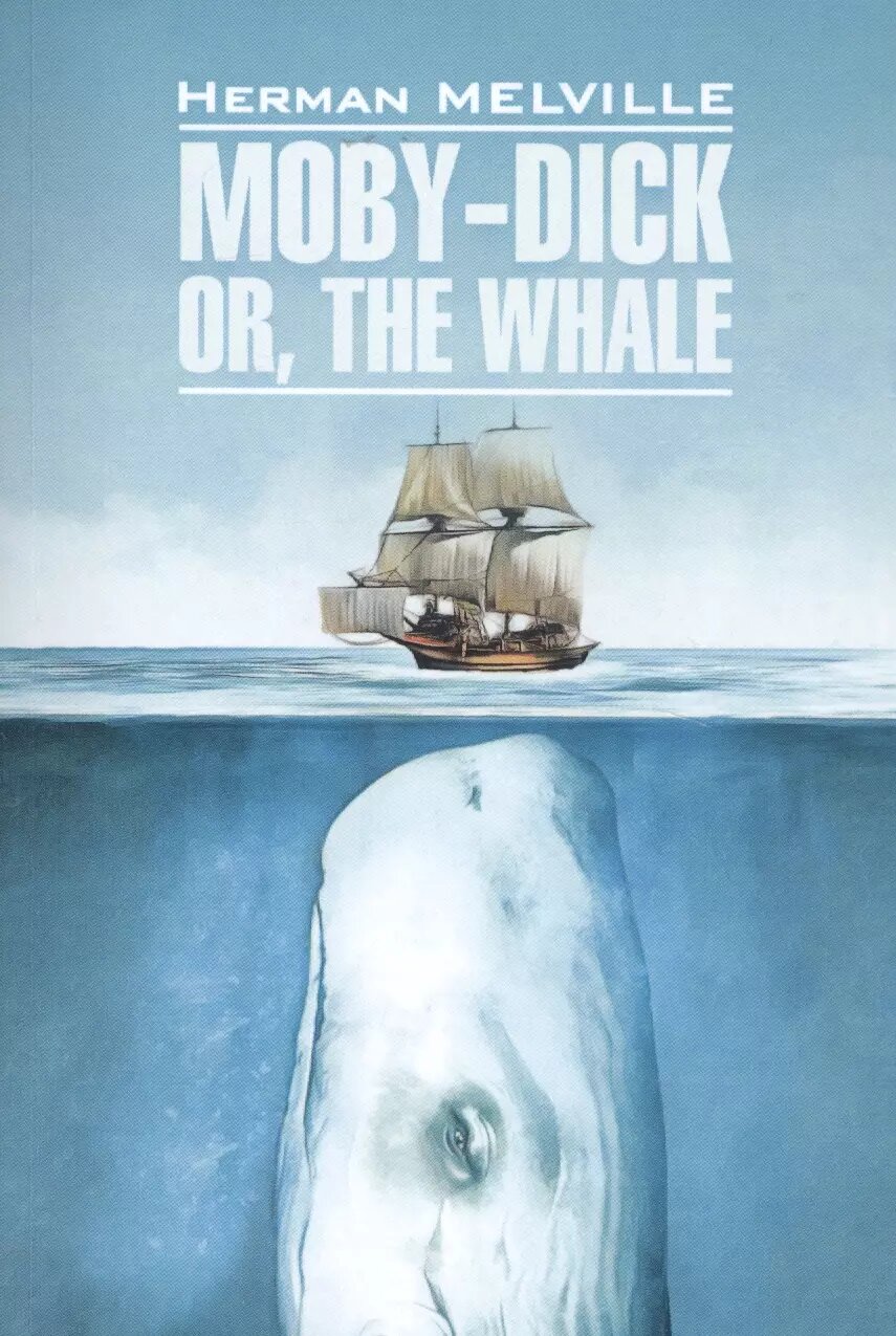 Moby-Dick or, The Whale