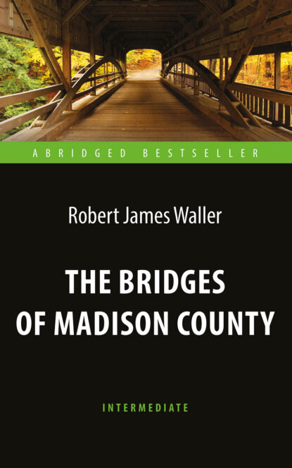 The Bridges of Madison County / Мосты округа Мэдисон [Цифровая книга]