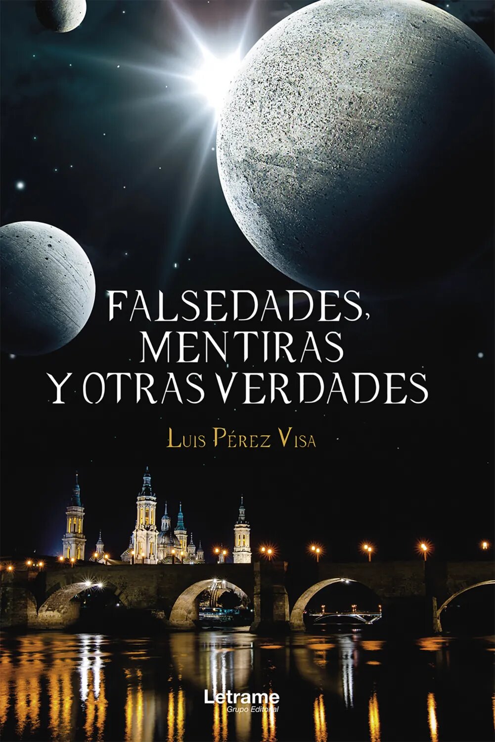 Falsedades, mentiras y otras verdades [Цифровая книга]