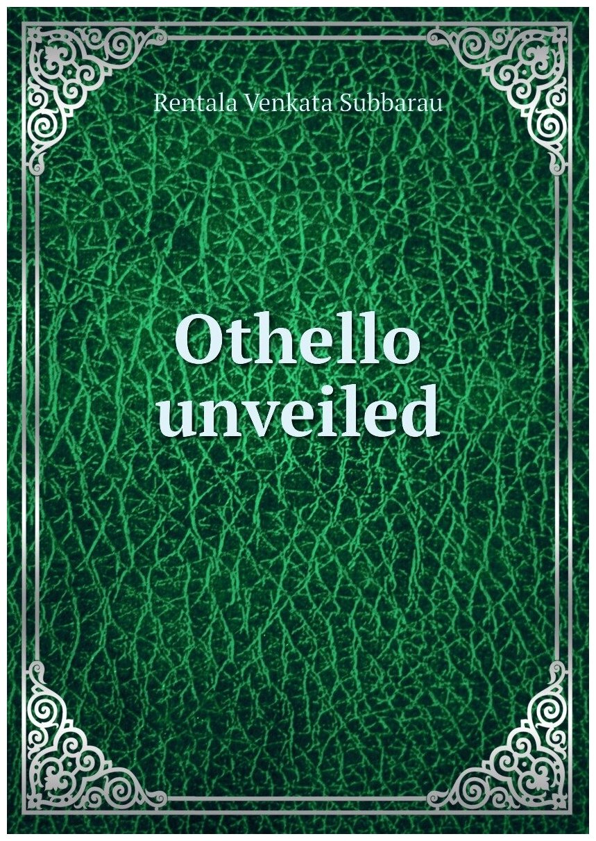 Othello unveiled
