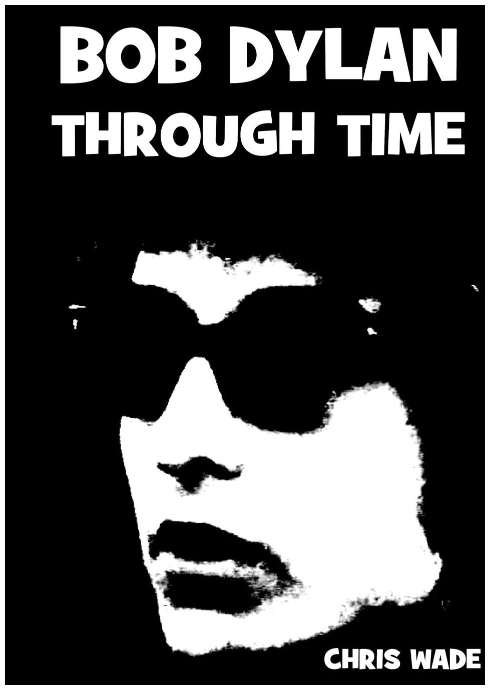 Bob Dylan Through Time