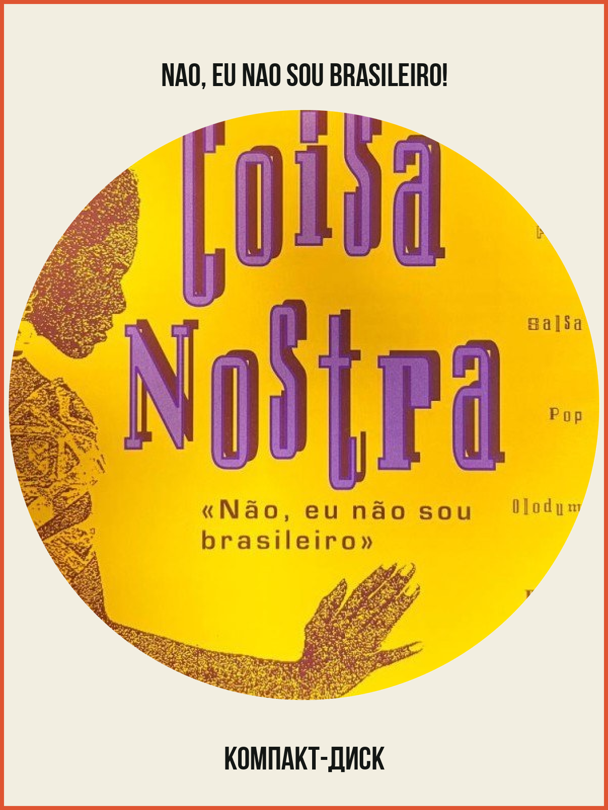 Компакт-диск Warner Coisa Nostra – Nao, Eu Nao Sou Brasileiro!