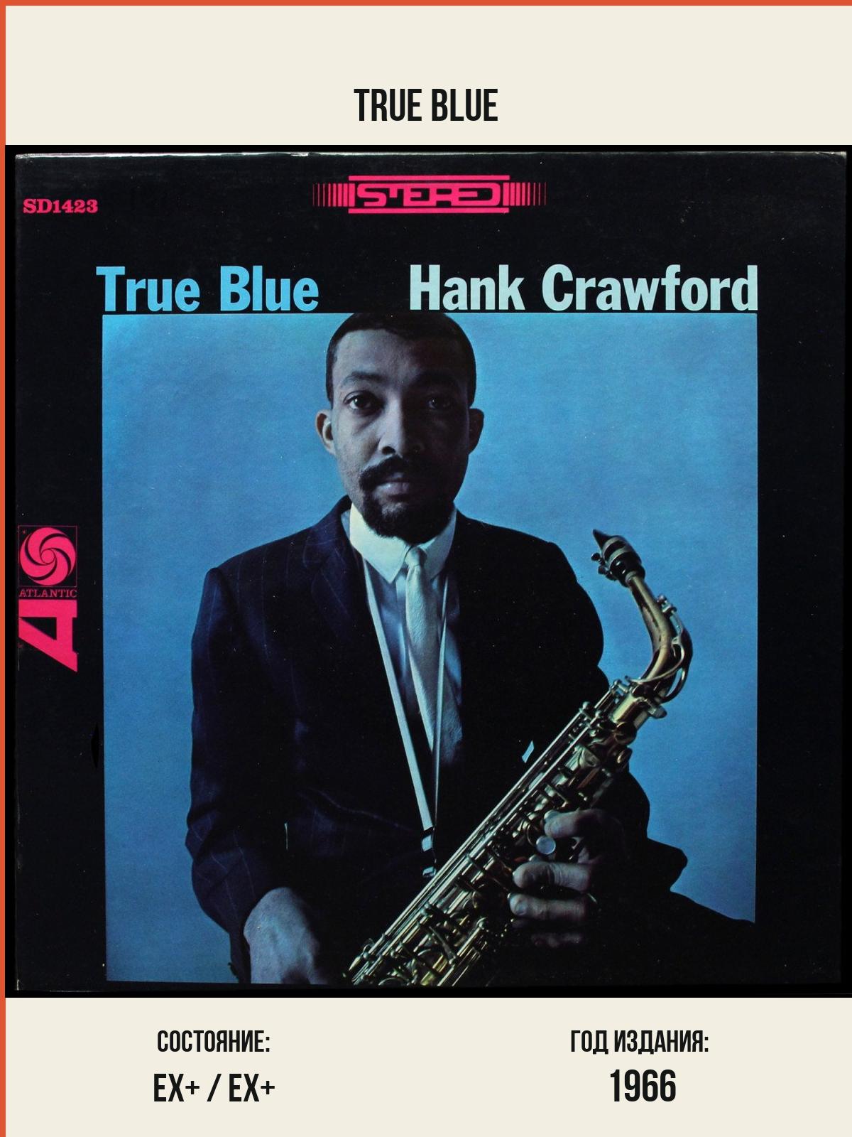 Виниловая пластинка Atlantic Hank Crawford – True Blue