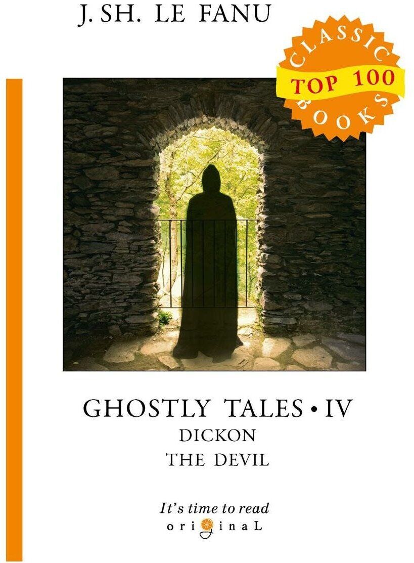 Ghostly Tales IV. Dickon the Devil = Рассказы о призраках 4: на англ. яз