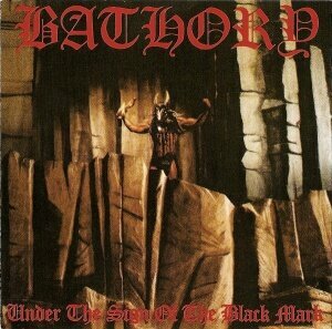 Компакт-Диски, Black Mark Production, BATHORY - UNDER THE SIGN OF THE BLACK MARK (CD)