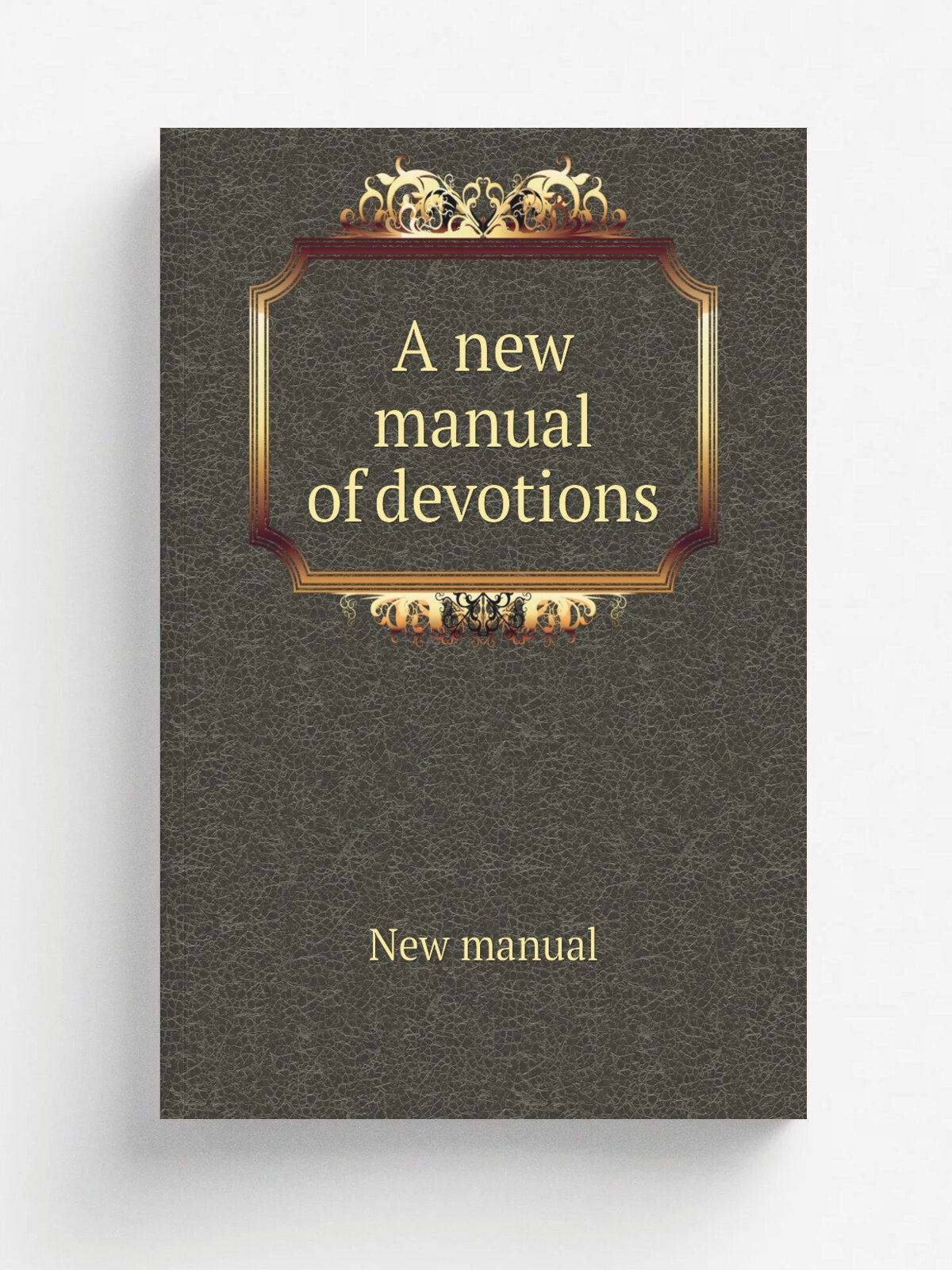 A new manual of devotions | New manual | 1815 | Репринт