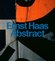 Ernst Haas: Abstract