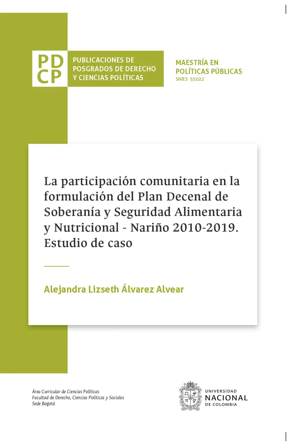 La participación comunitaria en la formulación del plan decenal de soberanía y seguridad alimentaria y nutricional, Nariño 2010-2019. Estudio de caso [Цифровая книга]
