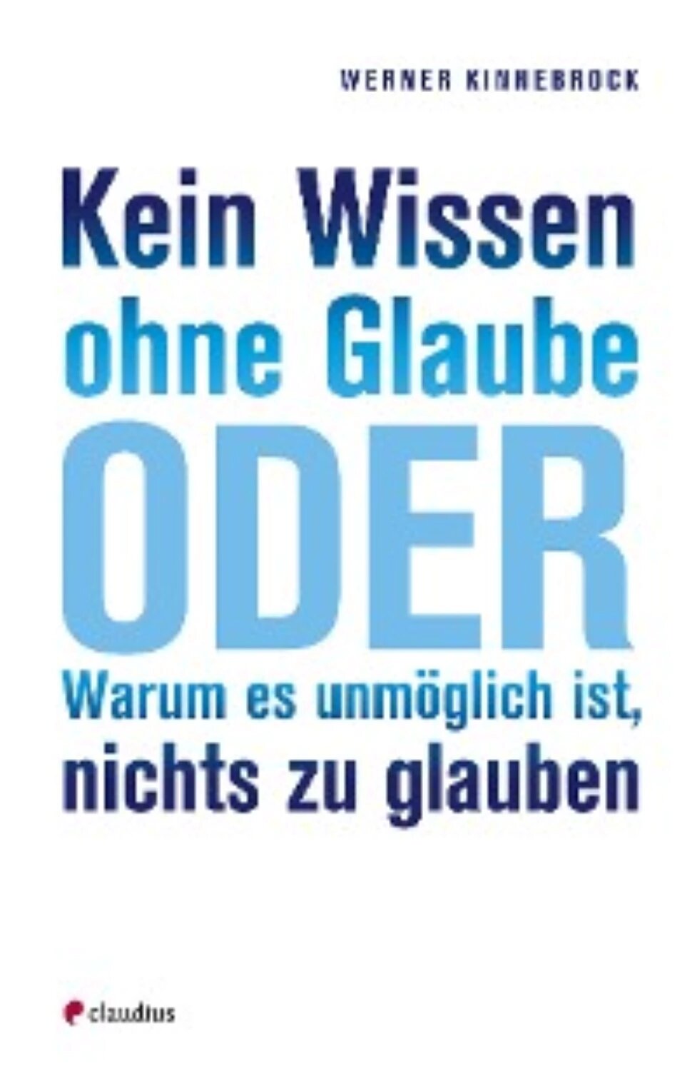 Kein Wissen ohne Glaube [Цифровая книга]