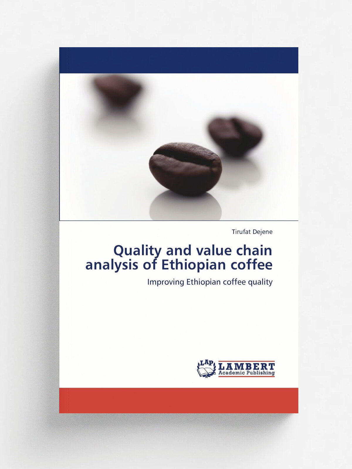 Quality and value chain analysis of Ethiopian coffee