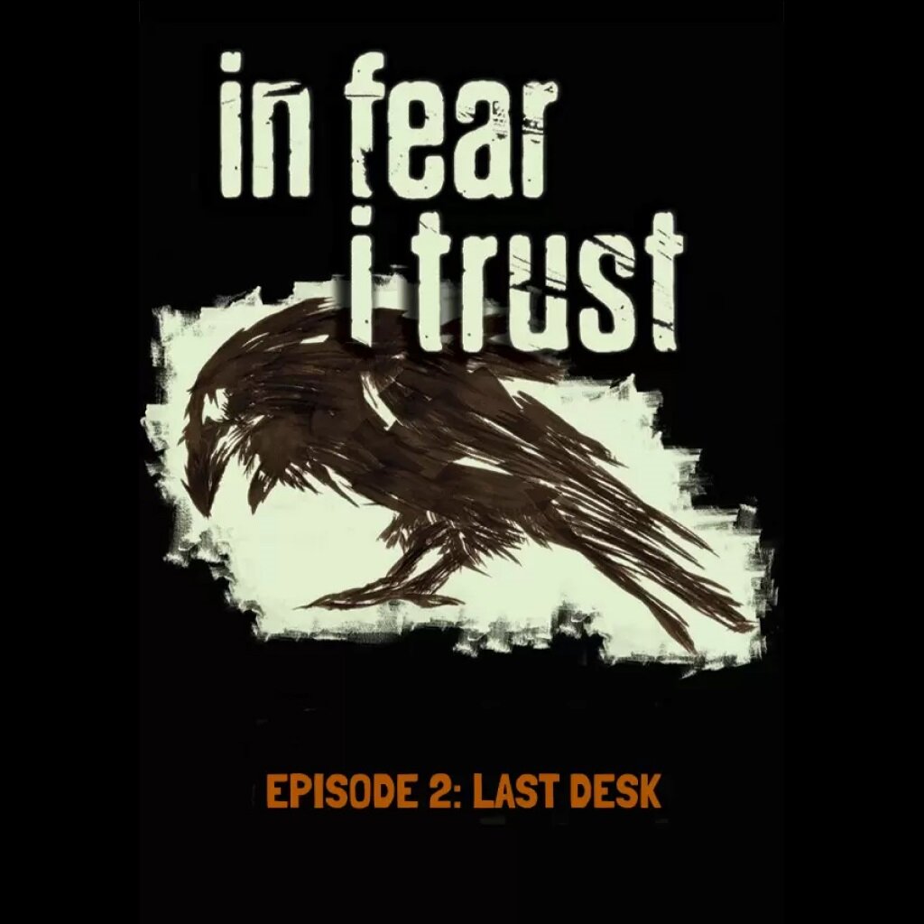 In Fear I Trust - Episode 2 [Steam / Россия и СНГ]