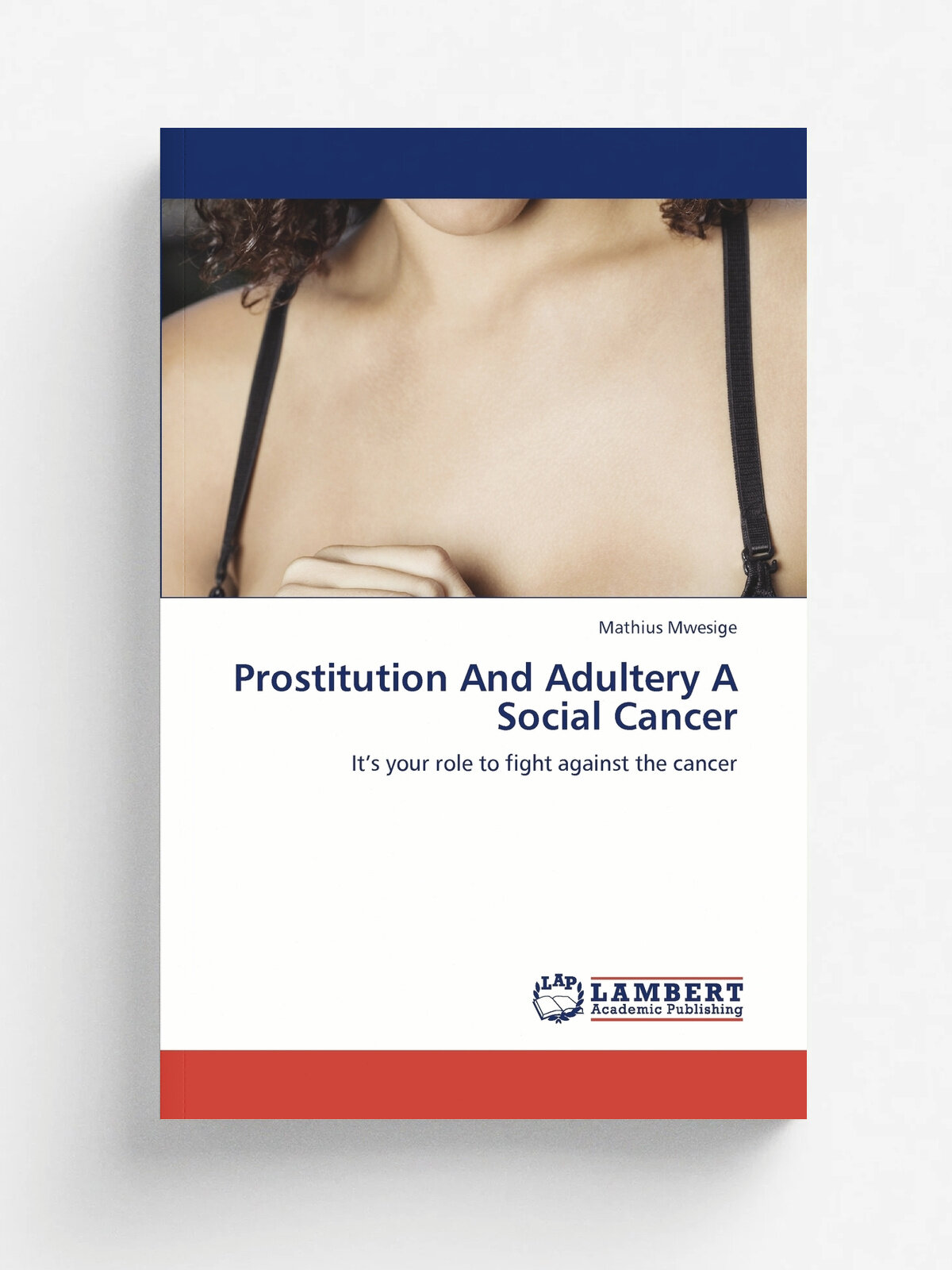 Prostitution and Adultery a Social Cancer