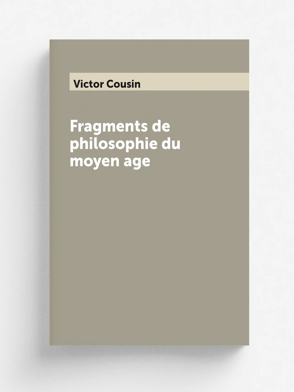 Fragments de philosophie du moyen age