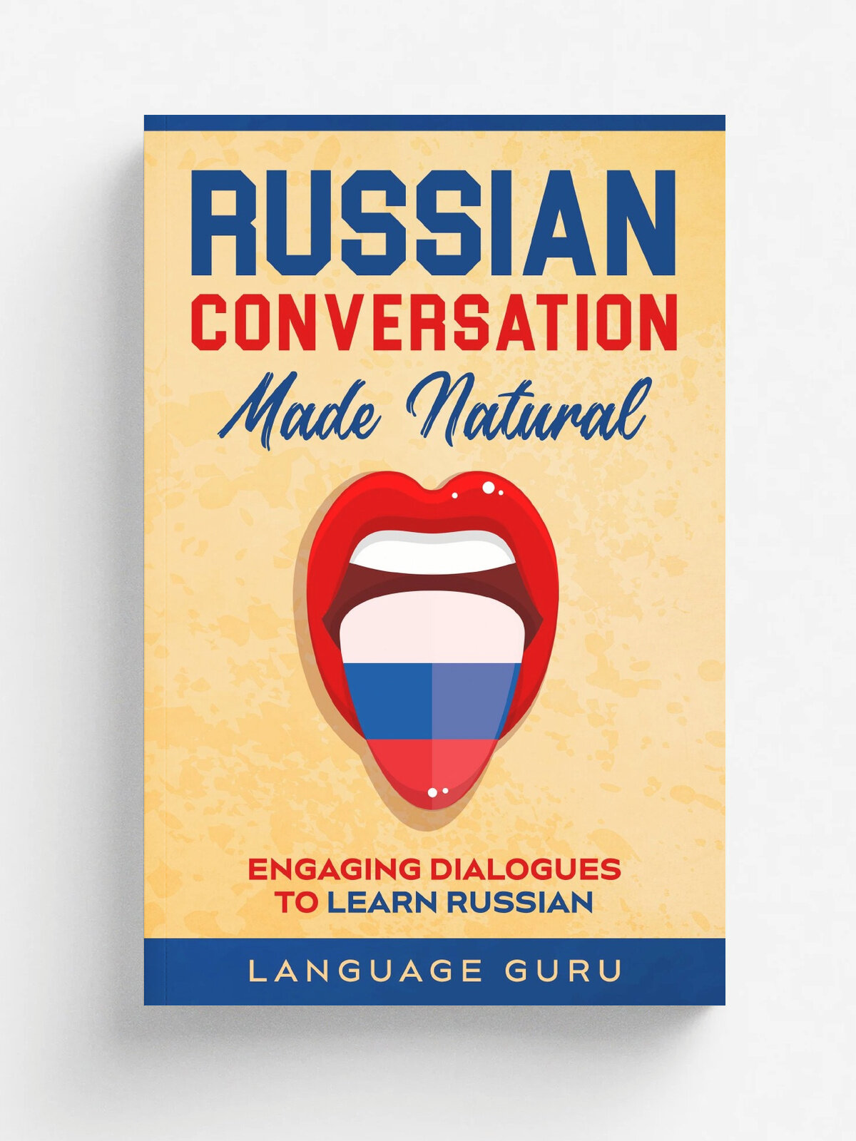 Russian Conversation Made Natural. Engaging Dialogues to Learn Russian
