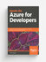 Hands-On Azure for Developers. Implement rich Azure PaaS ecosyste...