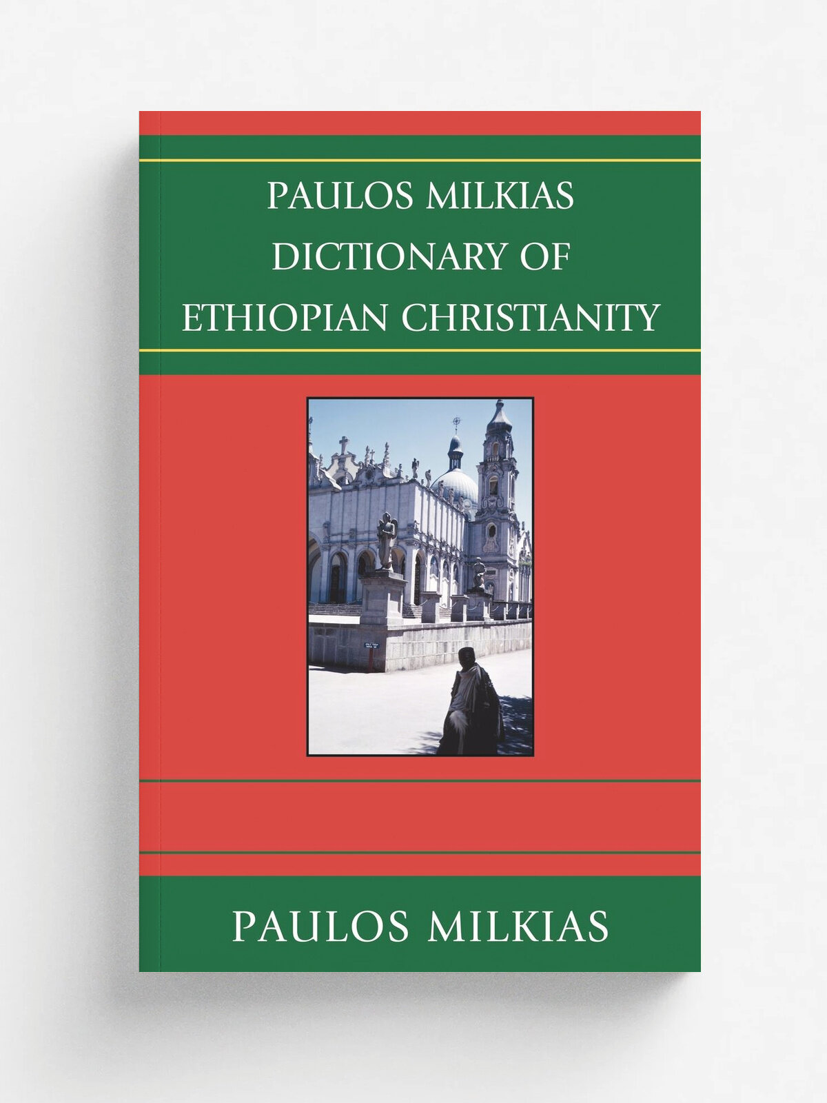 Paulos Milkias Dictionary of Ethiopian Christianity
