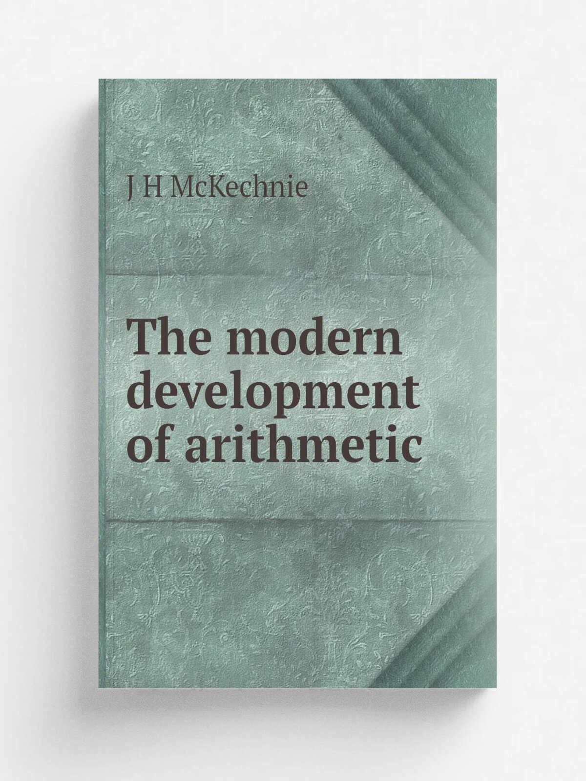 The modern development of arithmetic