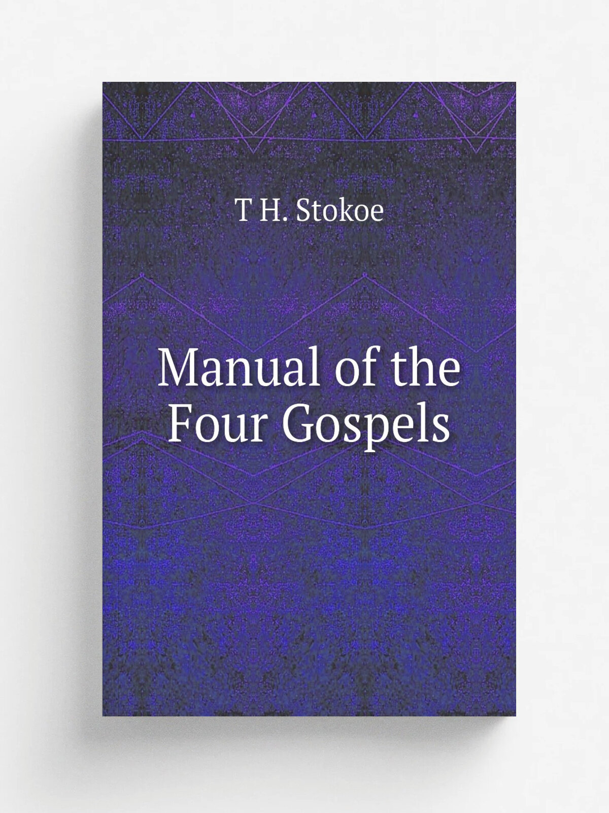 Manual of the Four Gospels