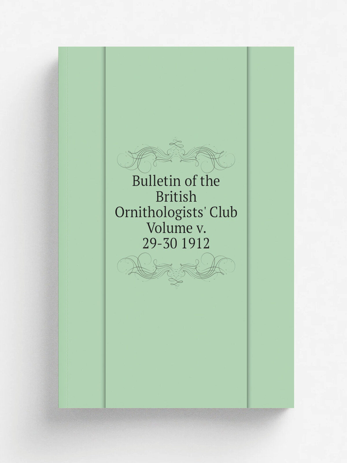 Bulletin of the British Ornithologists' Club Volume v. 29-30 1912