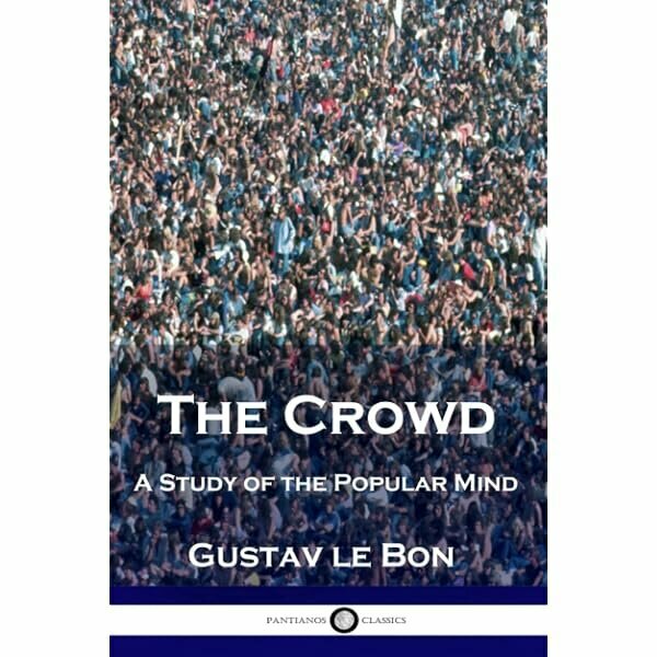 The Crowd: A Study of the Popular Mind，Reprinted paperback book