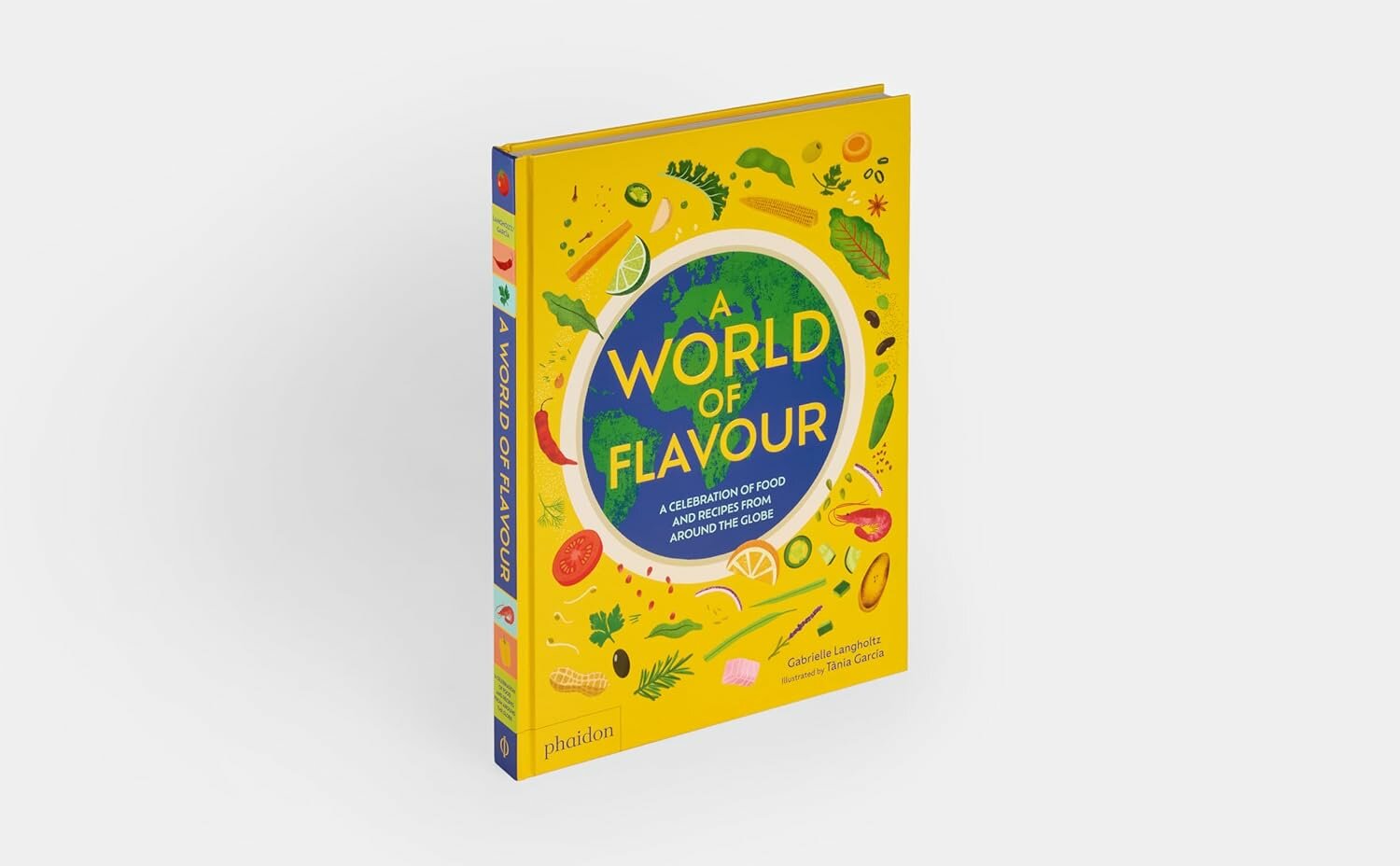 A World of Flavour: A Celebration of Food and Recipes from Around the Globe