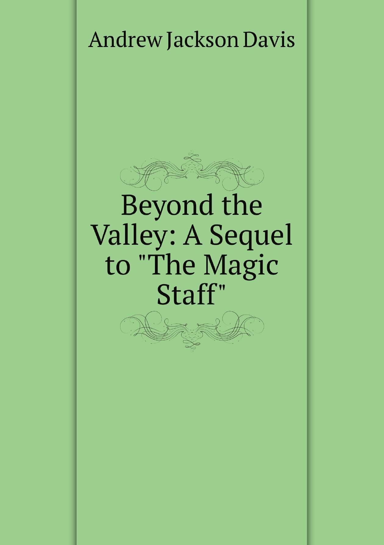 Beyond the Valley: A Sequel to "The Magic Staff"
