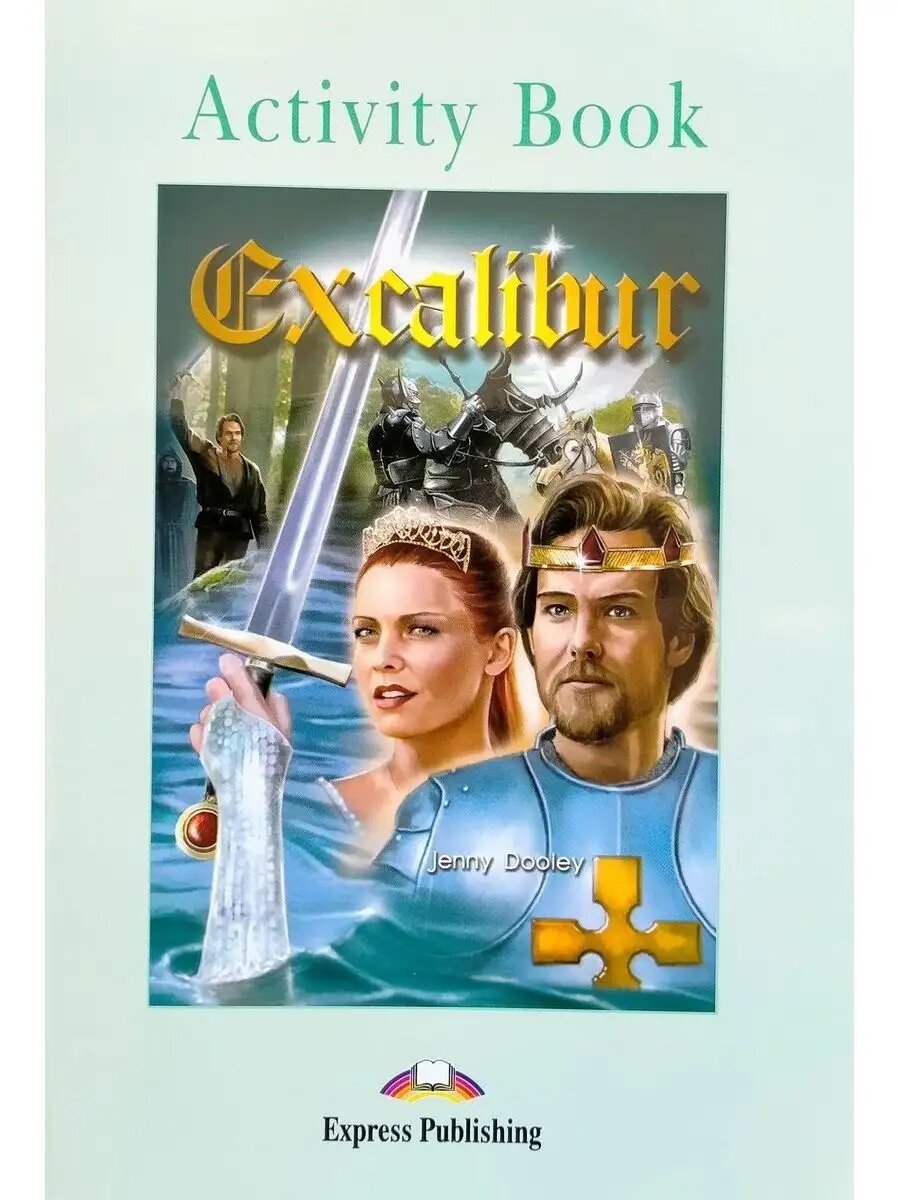 Graded Readers 3 Excalibur Activity Book | Рекомендуемый возраст учащихся: 12+.