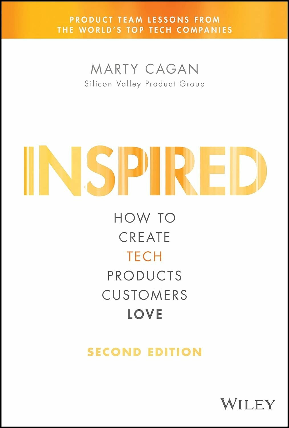Inspired: How to Create Tech Products Customers Love Reprinted books