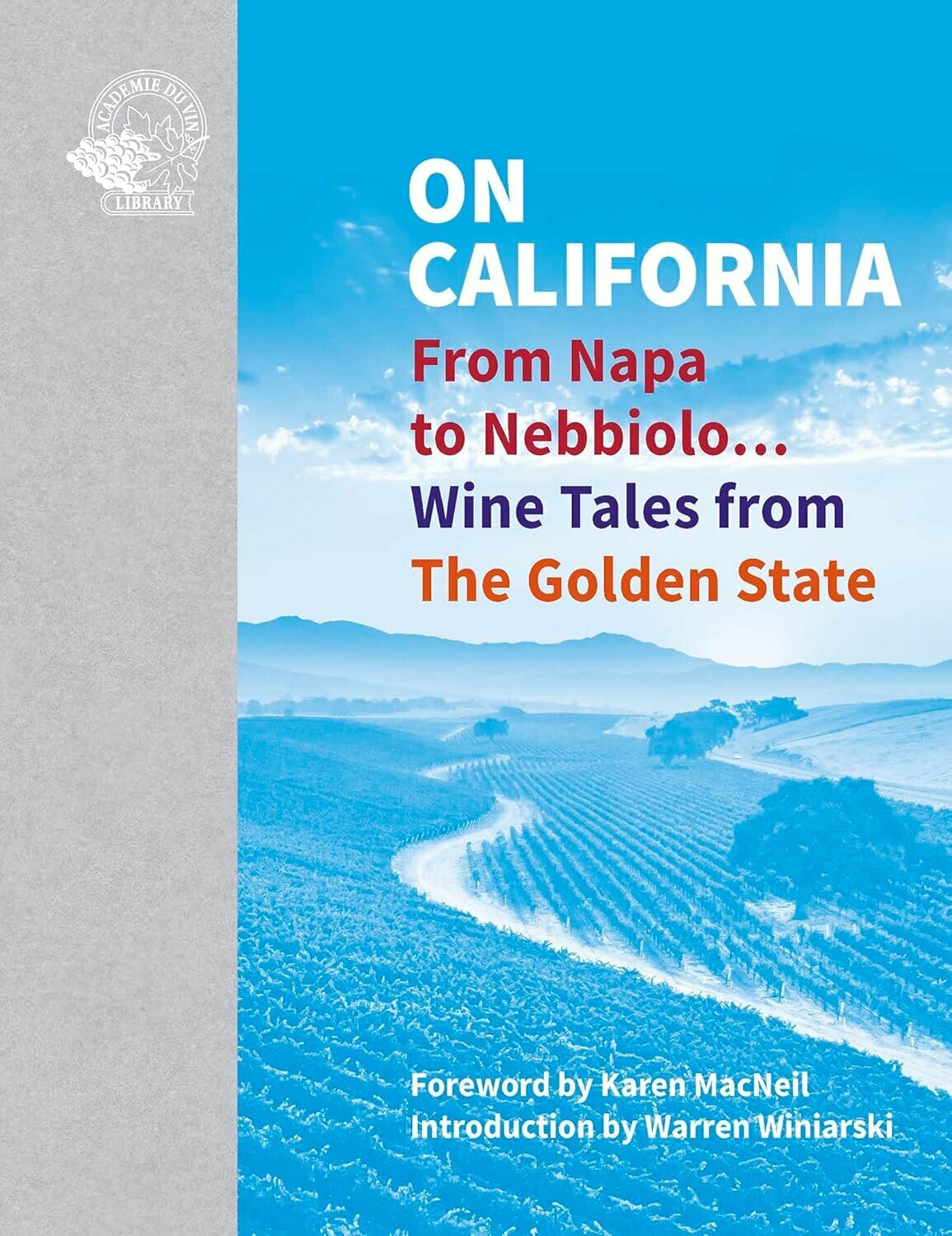 On California: From Napa to Nebbiolo… Wine Tales from the Golden State / Кулинарные книги