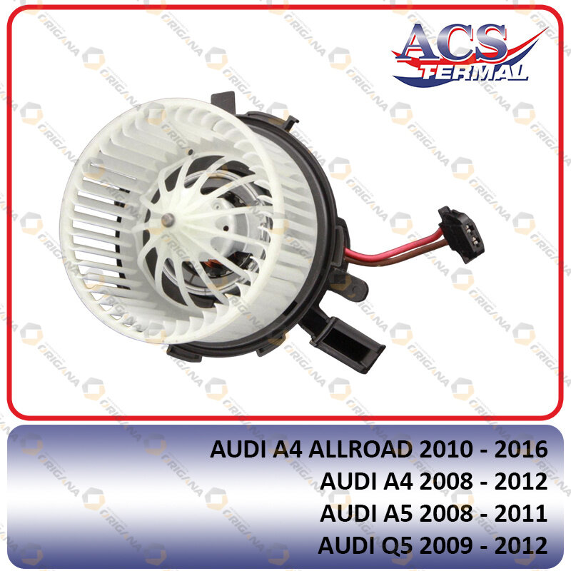 Вентилятор отопителя - мотор печки для AUDI A4 2008-2012 , AUDI A5 2008-2011 , AUDI Q5 2009-2012 , AUDI A4 ALLROAD 2010-2016