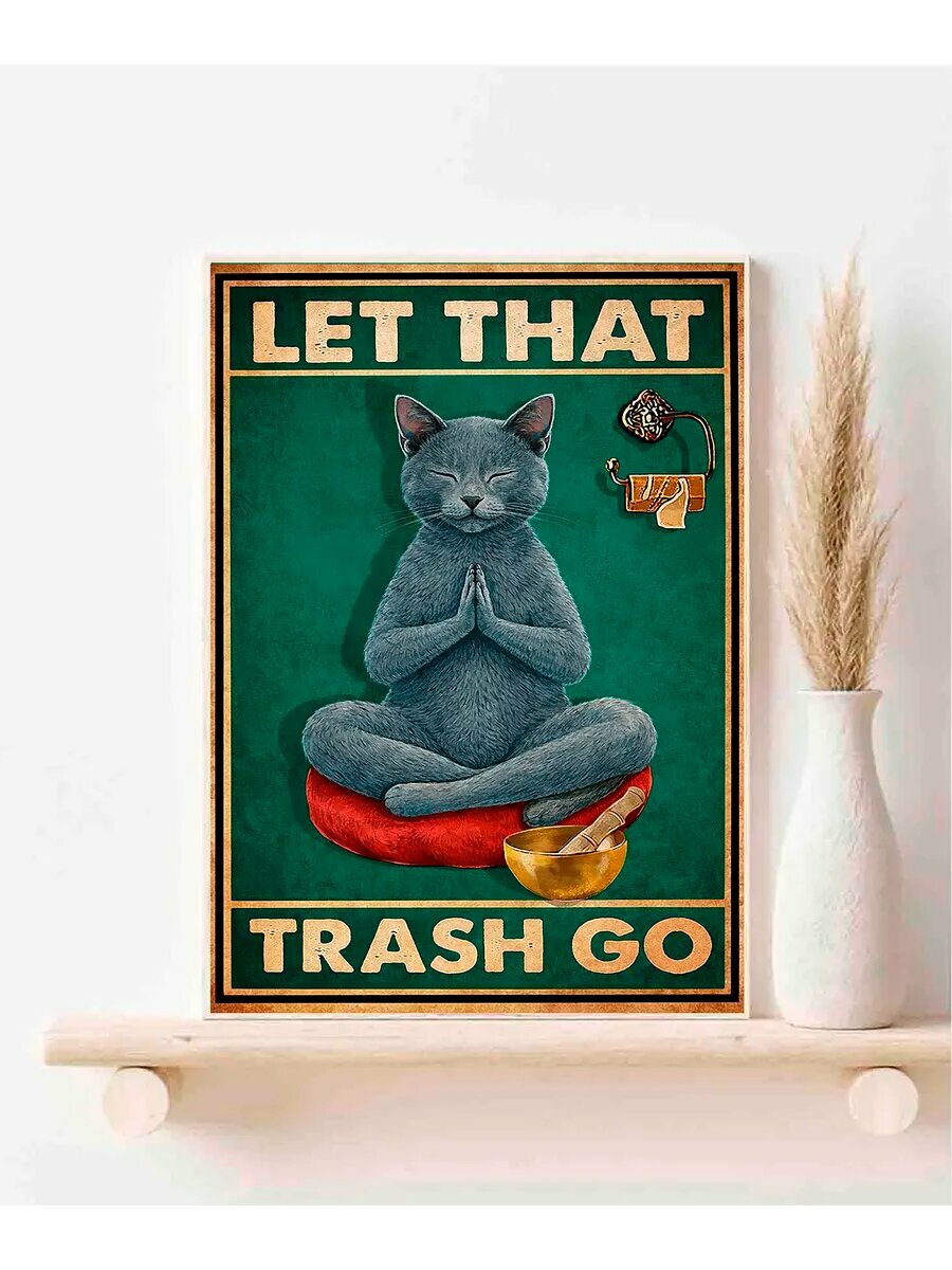 Русская голубая кошка, Let That Trash Go, Плакат 30x42см